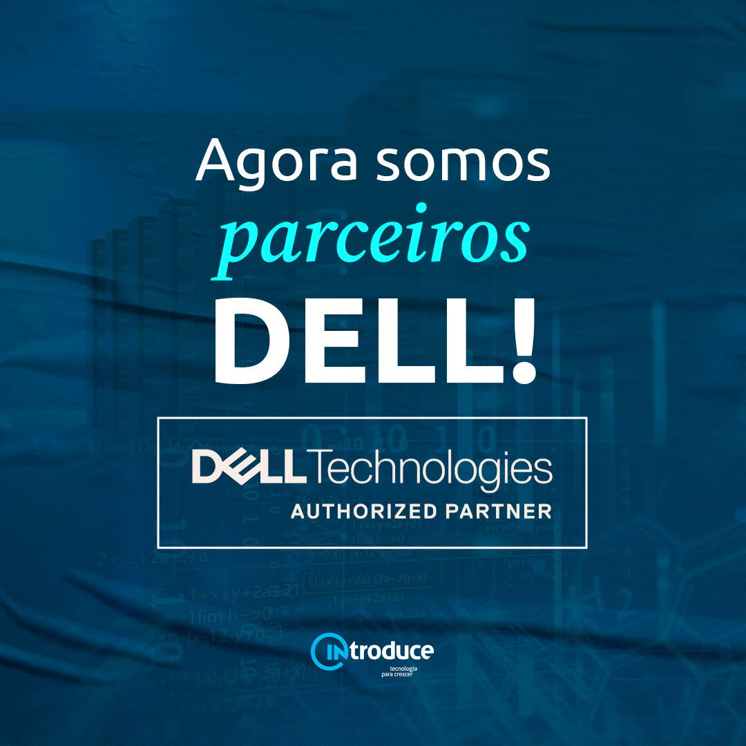 Introduce torna-se parceiro Dell Technologies - Introduce